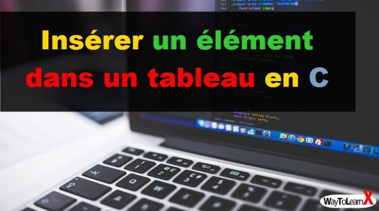 Insérer un élément dans un tableau en C - WayToLearnX