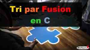 Tri par Fusion en C - WayToLearnX
