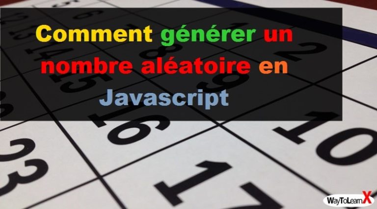 Comment générer un nombre aléatoire en Javascript - WayToLearnX