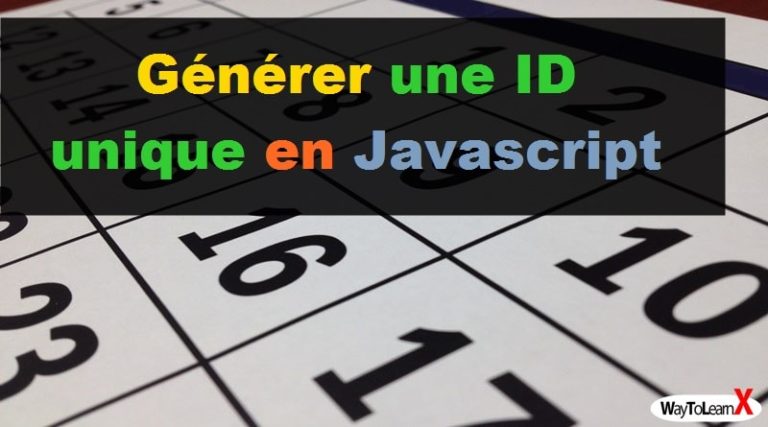 Générer une ID unique en Javascript - WayToLearnX