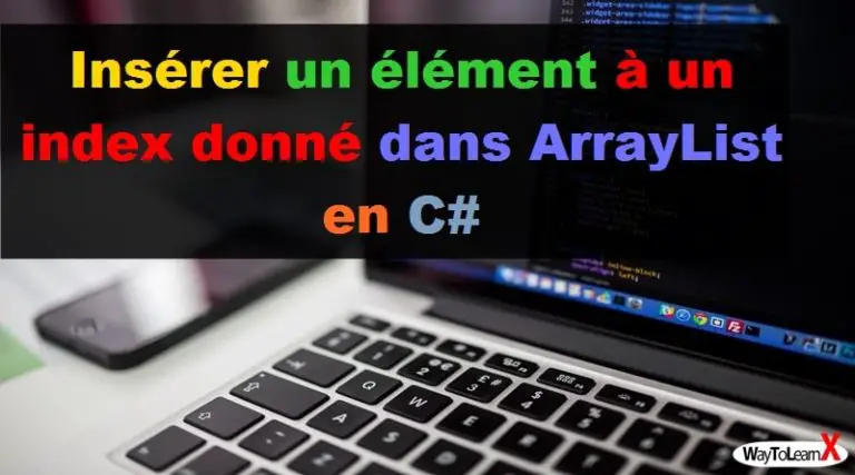 Insérer un élément à un index donné dans ArrayList en C# - WayToLearnX
