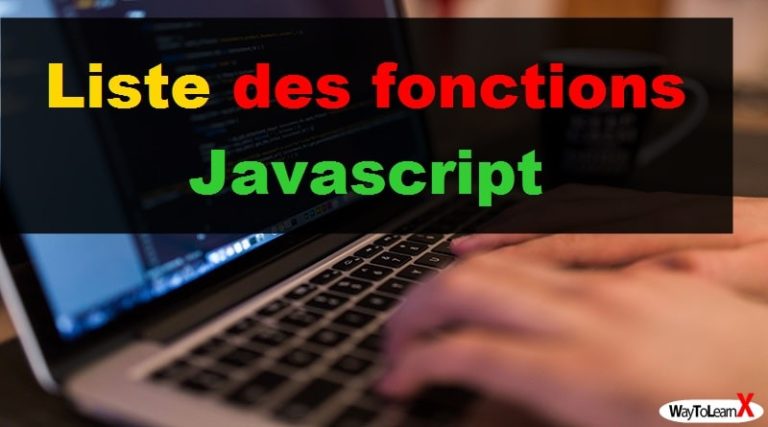 Liste des fonctions Javascript - WayToLearnX