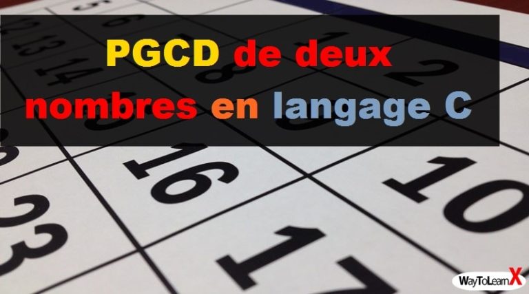 PGCD en C - WayToLearnX