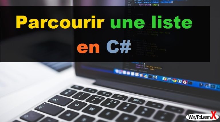 Parcourir une liste en C# - WayToLearnX Parcourir une liste en C# - WayToLearnX