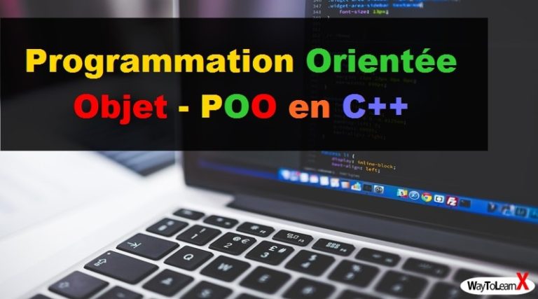 Programmation Orientée Objet - POO en C++ - WayToLearnX