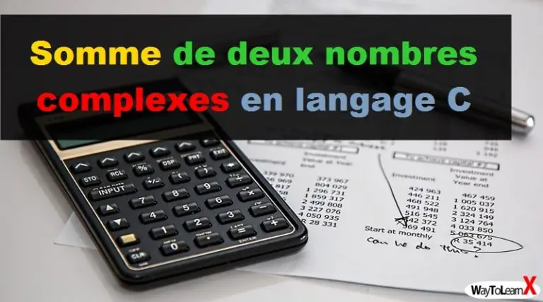 Somme de deux nombres complexes en langage C - WayToLearnX