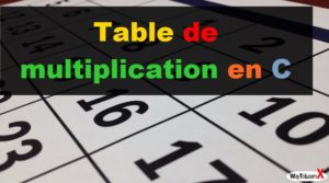 Table de multiplication en C - WayToLearnX