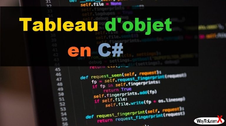 Tableau d'objet en C# - WayToLearnX
