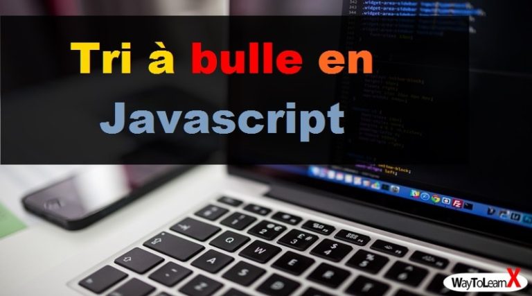 Tri à bulle en Javascript - WayToLearnX