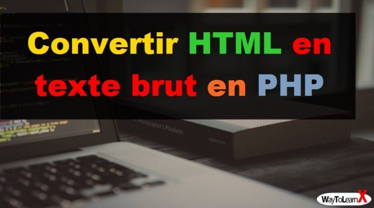 Convertir HTML en texte brut en PHP - WayToLearnX