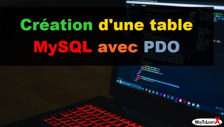 Afficher les données d'une table MySQL avec PHP PDO - WayToLearnX