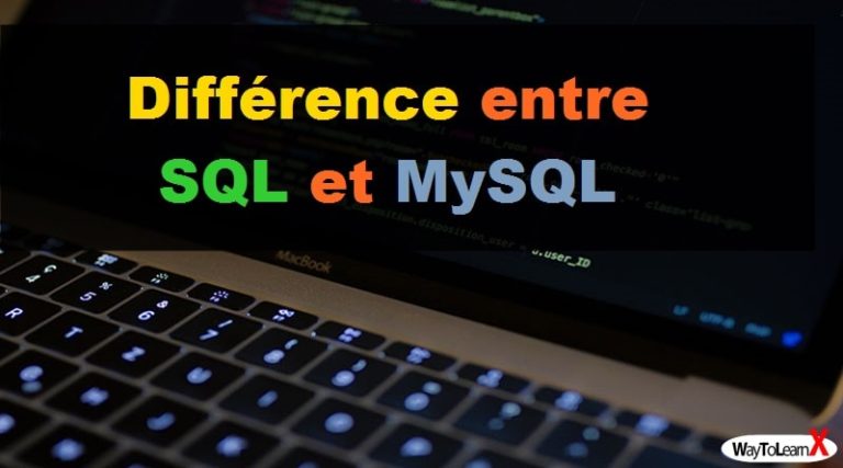 Différence entre SQL et MySQL - WayToLearnX Différence entre SQL et MySQL - WayToLearnX