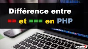Différence entre == et === en PHP - WayToLearnX