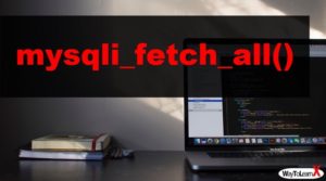 PHP mysqli fetch_all() - WayToLearnX