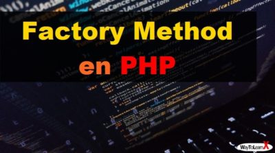 Design Patterns: Factory Method en PHP - WayToLearnX