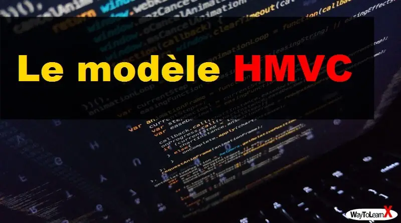Le modèle HMVC - WayToLearnX