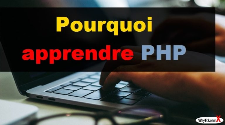 Pourquoi Apprendre Php Waytolearnx