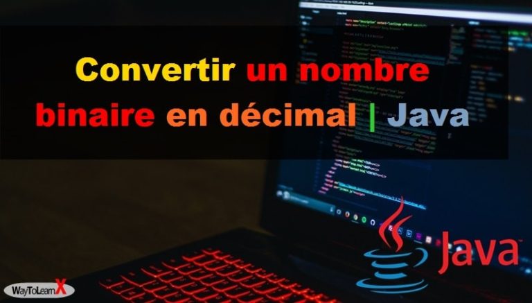 Convertir un nombre décimal en hexadécimal | Java - WayToLearnX
