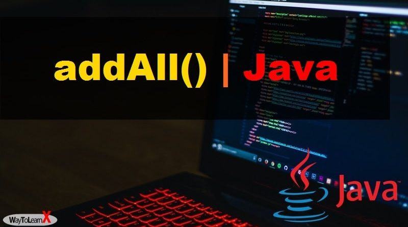 La méthode addAll() en Java - Les collections - WayToLearnX
