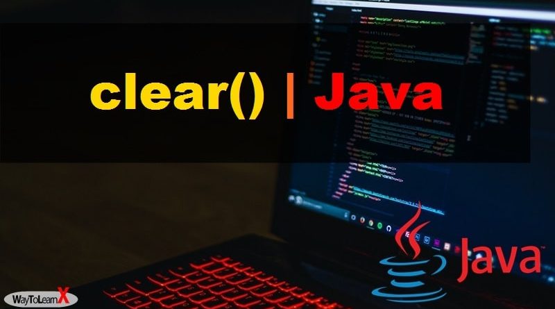 La méthode clear() en Java - Les collections - WayToLearnX
