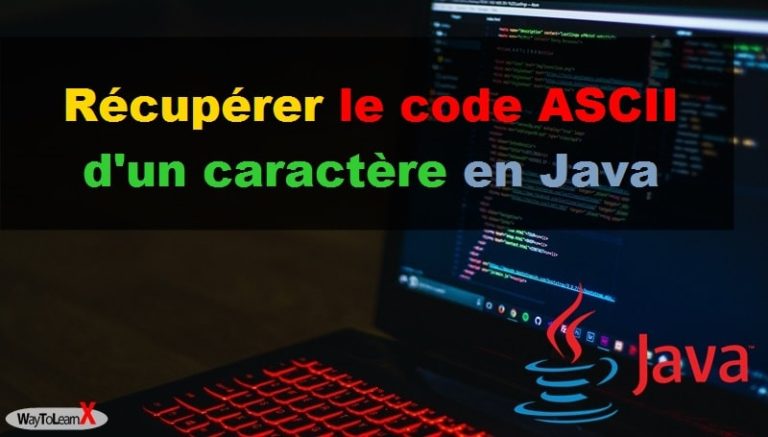 Convertir un caractère ASCII en un string en Java - WayToLearnX