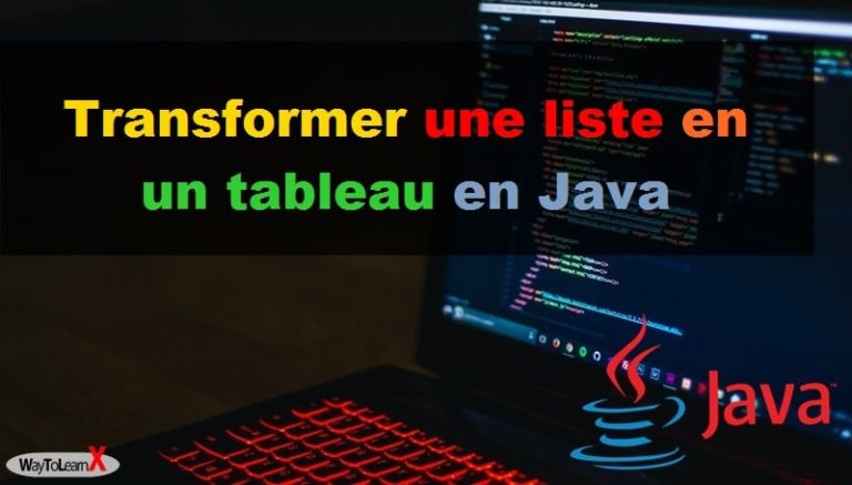 Convertir un tableau en une liste(ArrayList) en Java - WayToLearnX