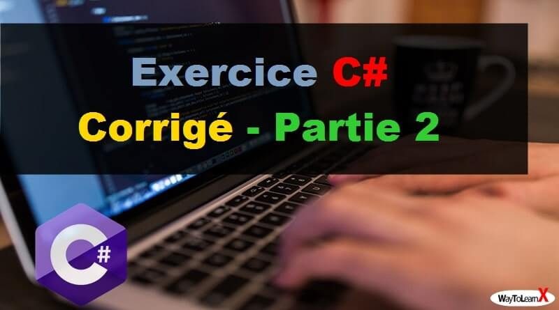 Exercice C# Corrigé - WayToLearnX