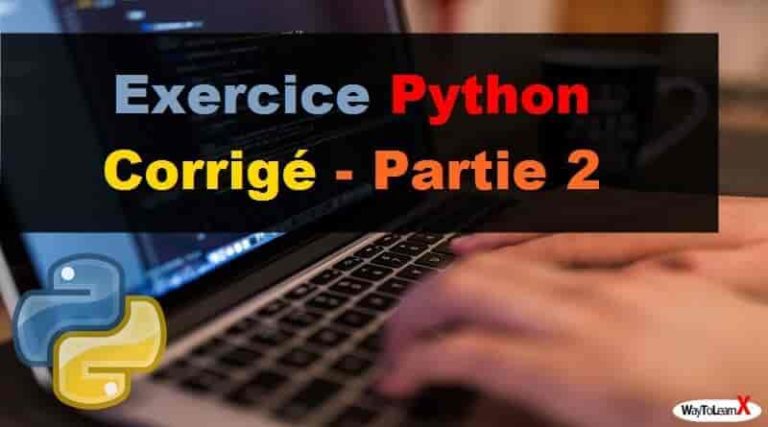 Exercice Python Corrigé En Ligne - Partie 1 - WayToLearnX