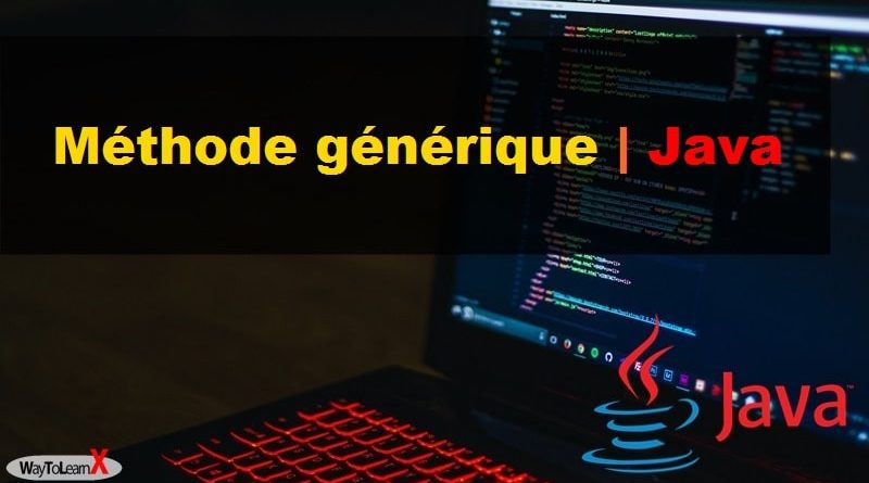 Méthode générique | Java - WayToLearnX