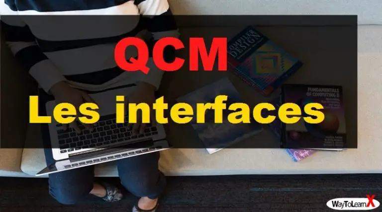 QCM Java - Les interfaces - Partie 2 - WayToLearnX