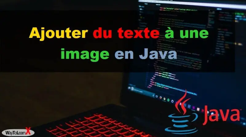 Ajouter du texte à une image en Java - WayToLearnX