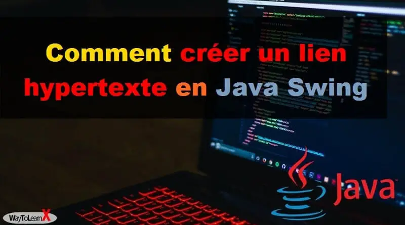 Comment créer un lien hypertexte en Java Swing - WayToLearnX