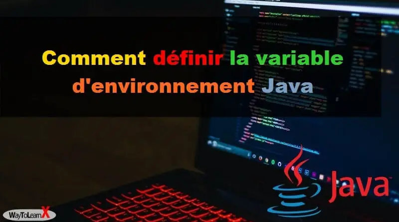 Comment définir la variable d'environnement Java - WayToLearnX
