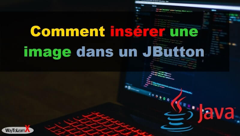 Mettre une image dans un bouton Java - WayToLearnX