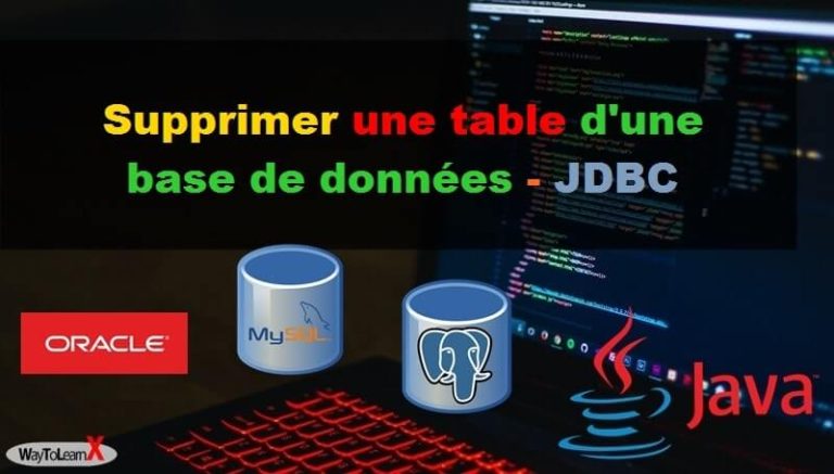 Supprimer une base de données | JDBC - Java - WayToLearnX