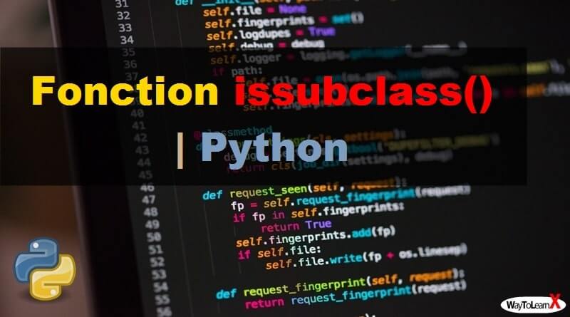 Fonction issubclass() – Python - WayToLearnX