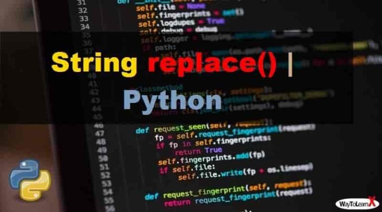 Python – La méthode String replace() - WayToLearnX