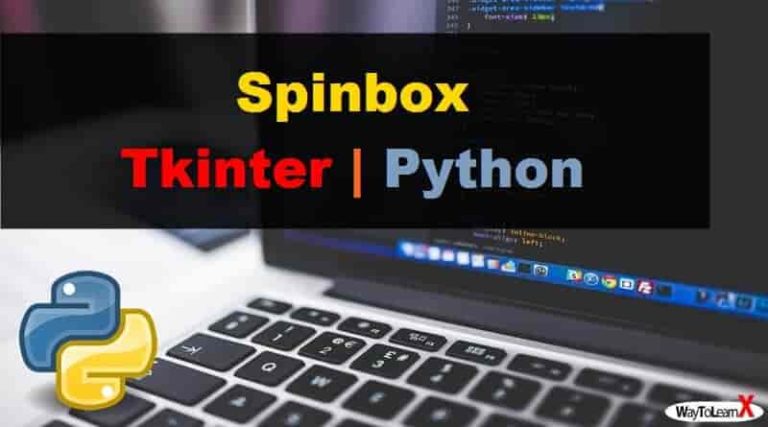 Spinbox Tkinter | Python 3 - WayToLearnX