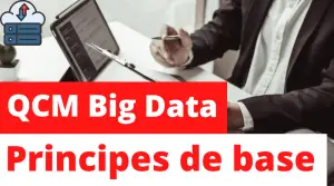 QCM sur Big Data corrigé - Principes de base - Partie 3 - WayToLearnX