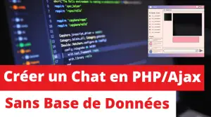 Créer une messagerie instantanée (chat) PHP/Ajax Sans Base de Données ...