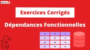 Exercices Corrigés Dépendances fonctionnelles(Forme Normale) - Partie 9 - WayToLearnX