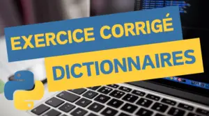Exercice Corrigé: Les dictionnaires en Python - Partie 1 - WayToLearnX