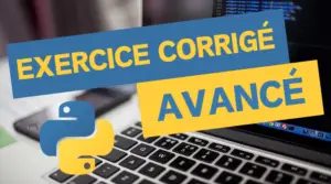 Exercice Corrigé: Python Avancé - Partie 1 - WayToLearnX